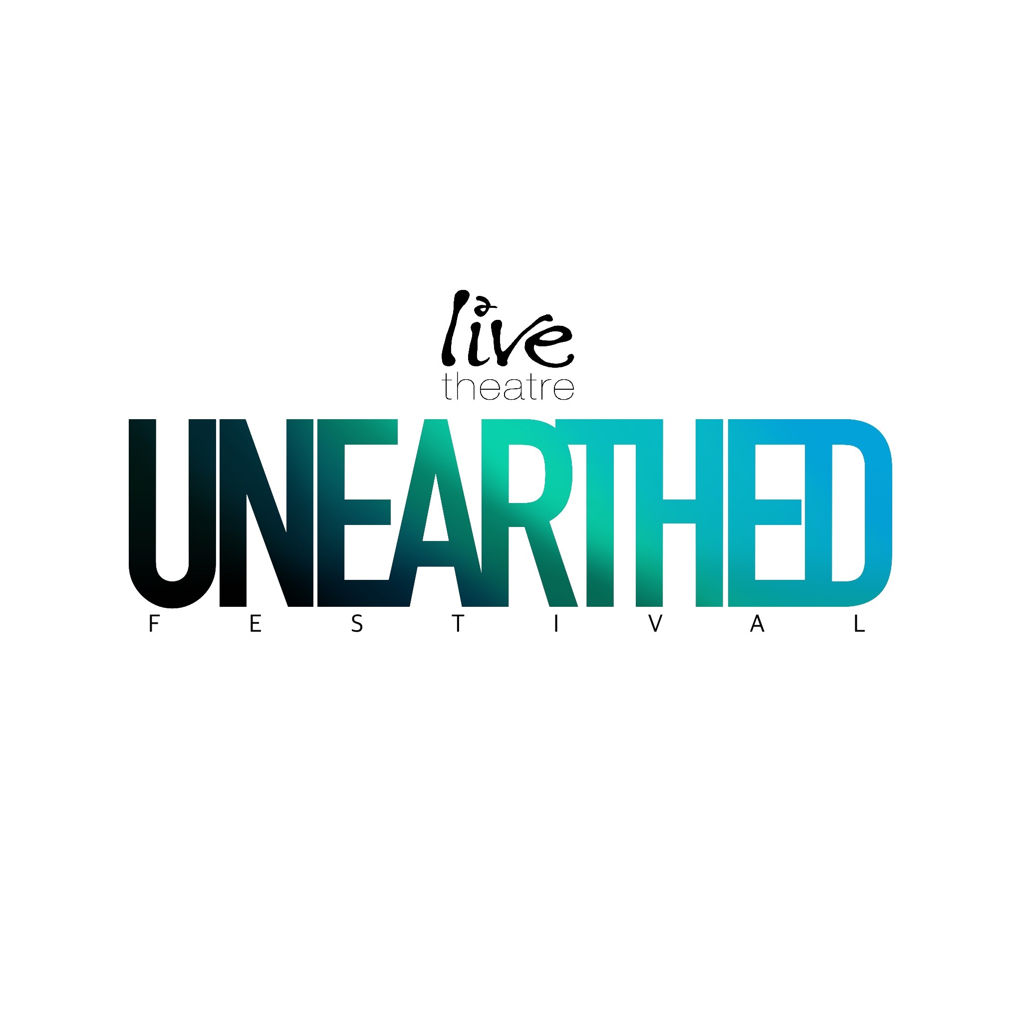 Unearthed Festival | Live Theatre